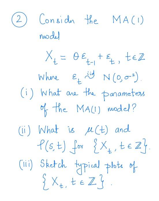 Solved (2) Considn the MA(1) model Xt=θεt−1+εt,t∈Z Where εt | Chegg.com