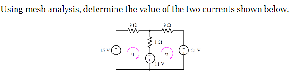 Solved Using mesh analysis, determine the value of the two | Chegg.com