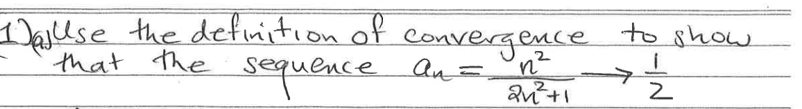 Solved 1)(a) Use the definition of convergence to show that | Chegg.com