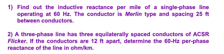 Solved 1) Find out the inductive reactance per mile of a | Chegg.com