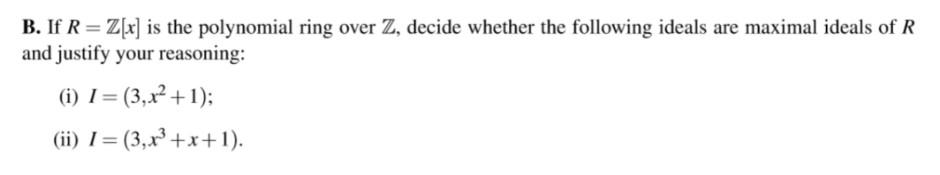 Solved B. If R=Z[x] is the polynomial ring over Z, decide | Chegg.com