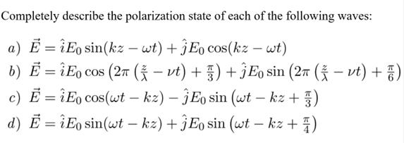 Solved Completely describe the polarization state of ﻿each | Chegg.com