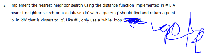Solved 1. Implement the Euclidean distance between two | Chegg.com
