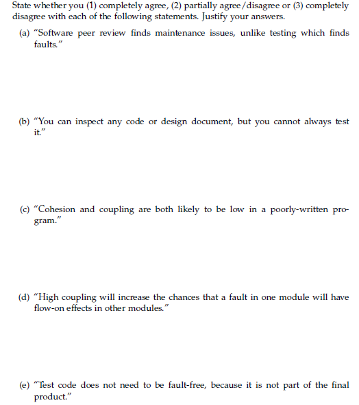 Solved State whether you (1) completely agree, (2) partially | Chegg.com