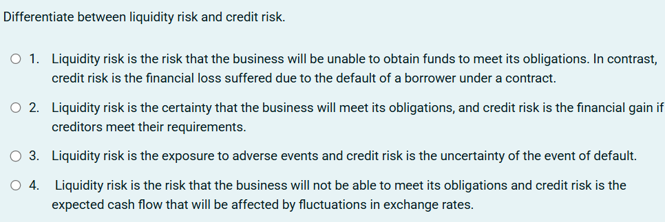 Differentiate between liquidity risk and credit | Chegg.com