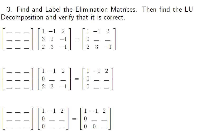Solved Find and Label the Elimination Matrices. Then find | Chegg.com