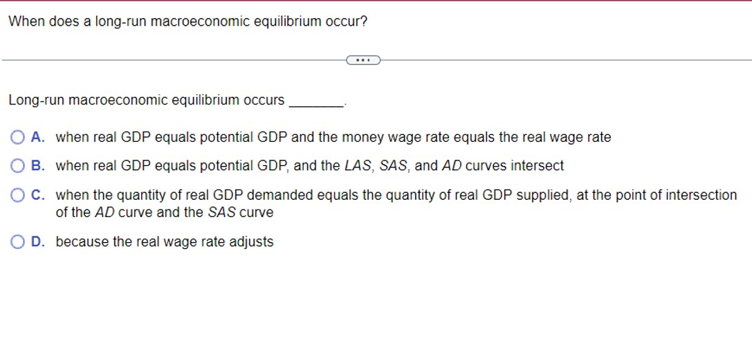 Solved When does a long-run macroeconomic equilibrium | Chegg.com