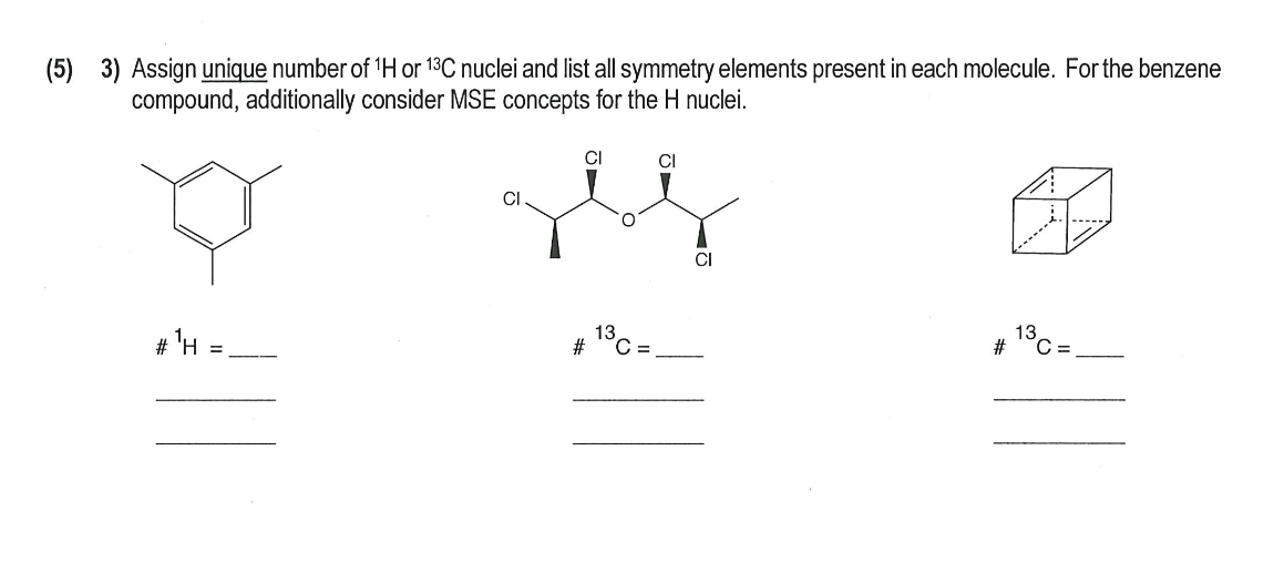 Solved (5) 3) Assign unique number of 'H or 13C nuclei and | Chegg.com