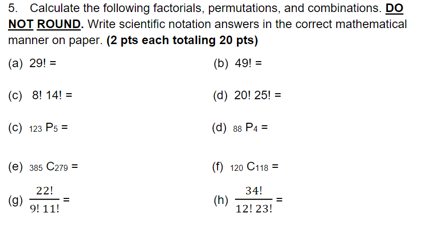 Solved 5. Calculate the following factorials, permutations, | Chegg.com