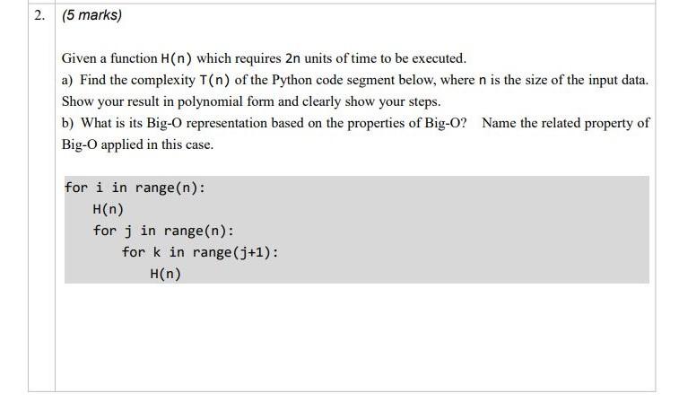 Solved 2. (5 marks) Given a function H(n) which requires 2n | Chegg.com