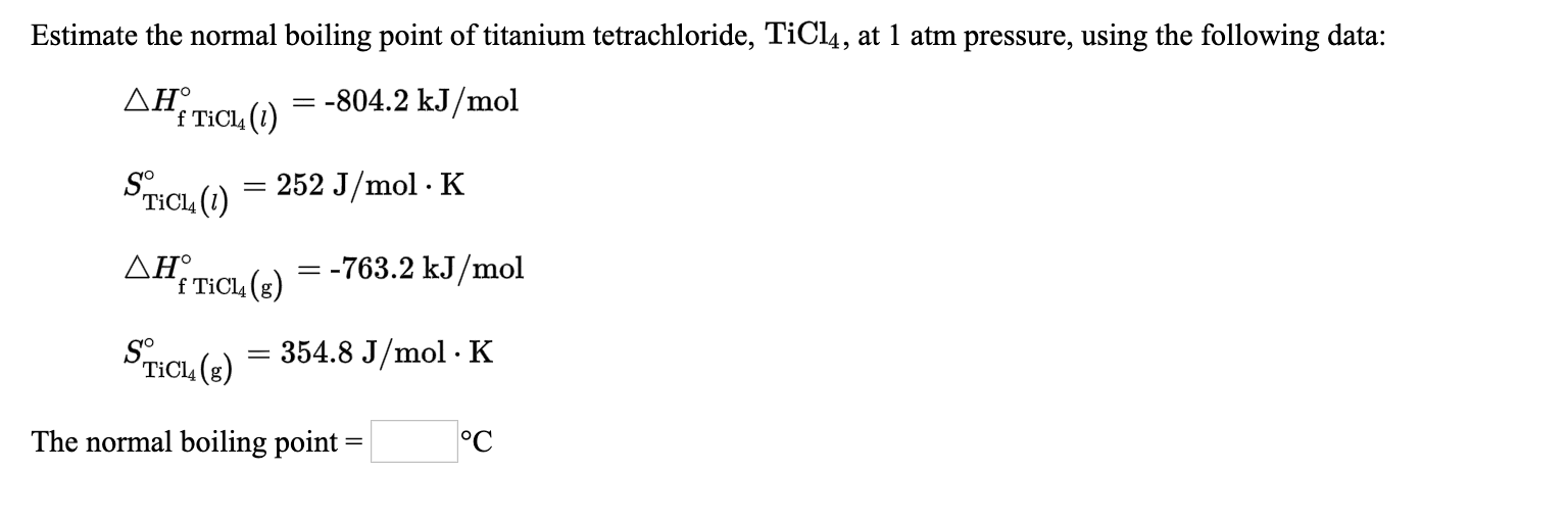 Solved Estimate the normal boiling point of titanium | Chegg.com