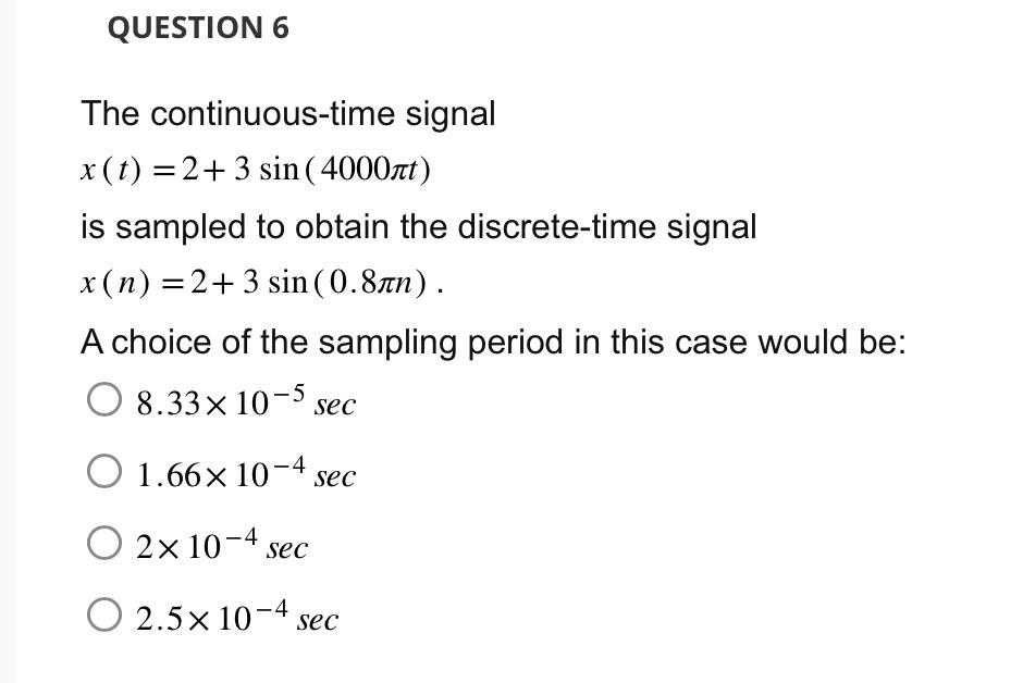 Solved The continuous-time signal x(t)=2+3sin(4000πt) is | Chegg.com