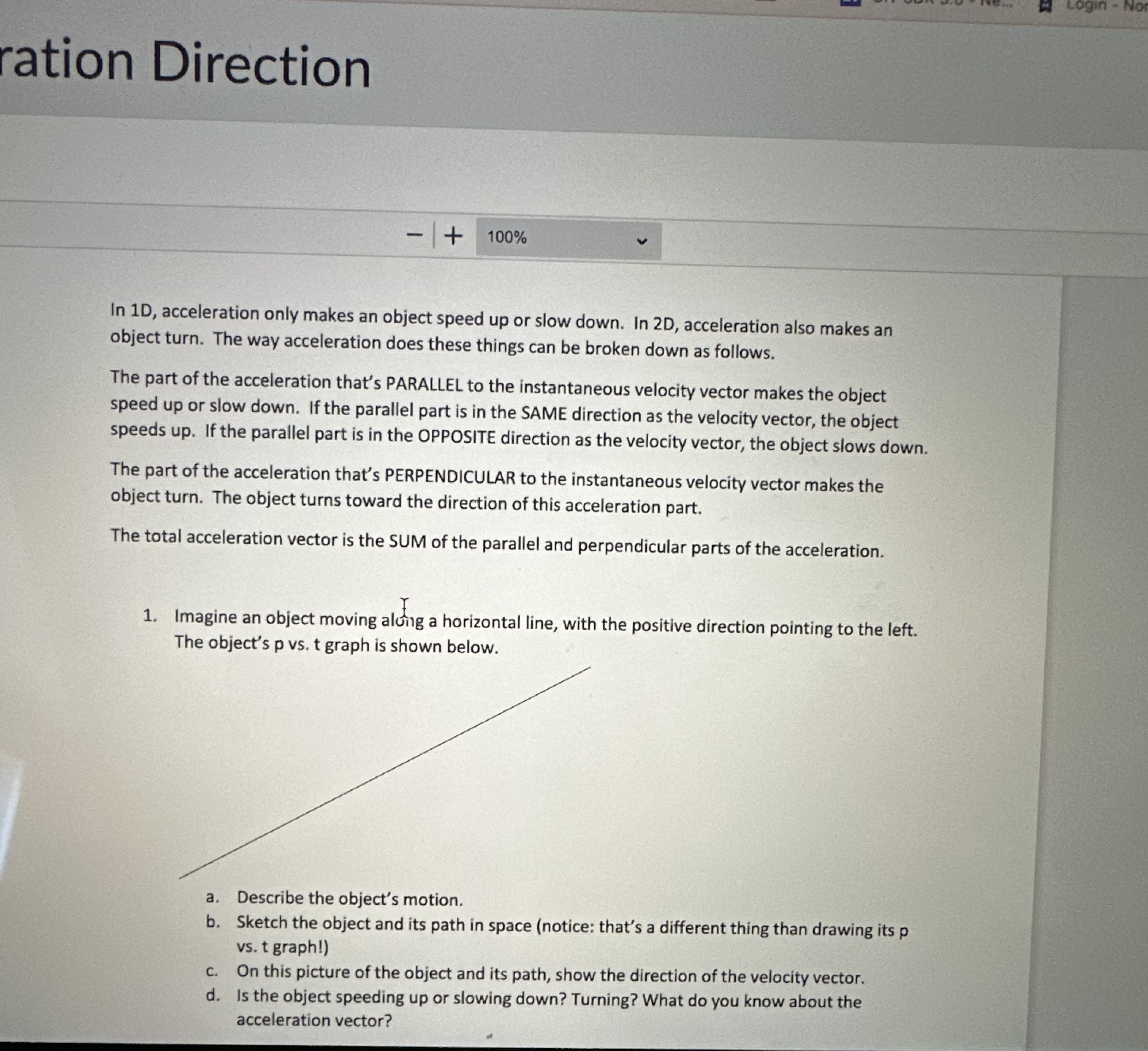 Solved In 1d Acceleration Only Makes An Object Speed Up Or