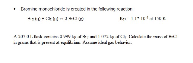 Solved Bromine monochloride is created in the following | Chegg.com