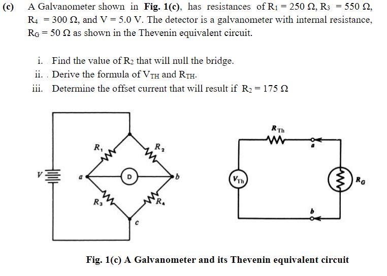 Solved (c) A Galvanometer shown in Fig. 1), has resistances | Chegg.com