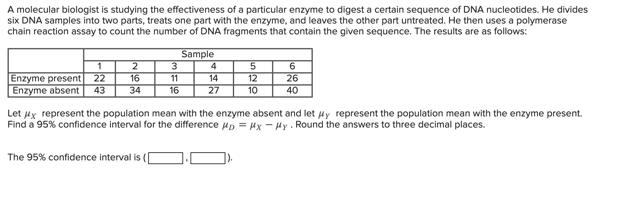 Solved A molecular biologist is studying the effectiveness | Chegg.com