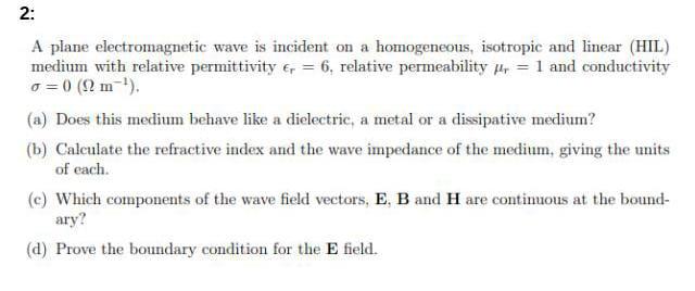 [Solved]: Please solve this with in 1 hour A plane electrom