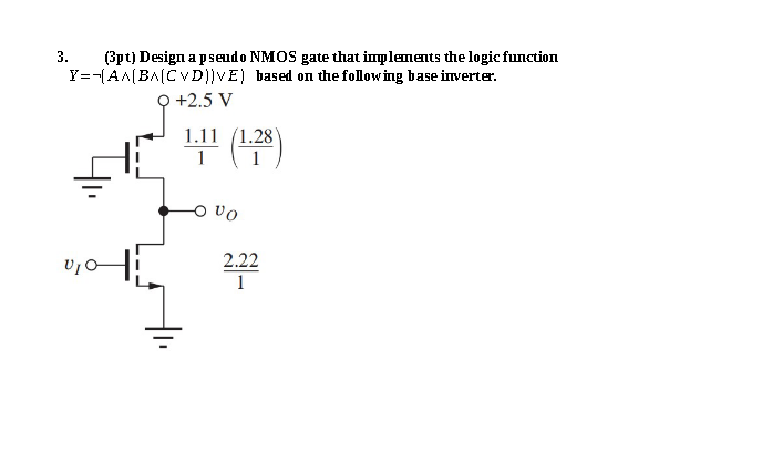 Solved 3. (3pt) Design a psend o NMOS gate that implements | Chegg.com