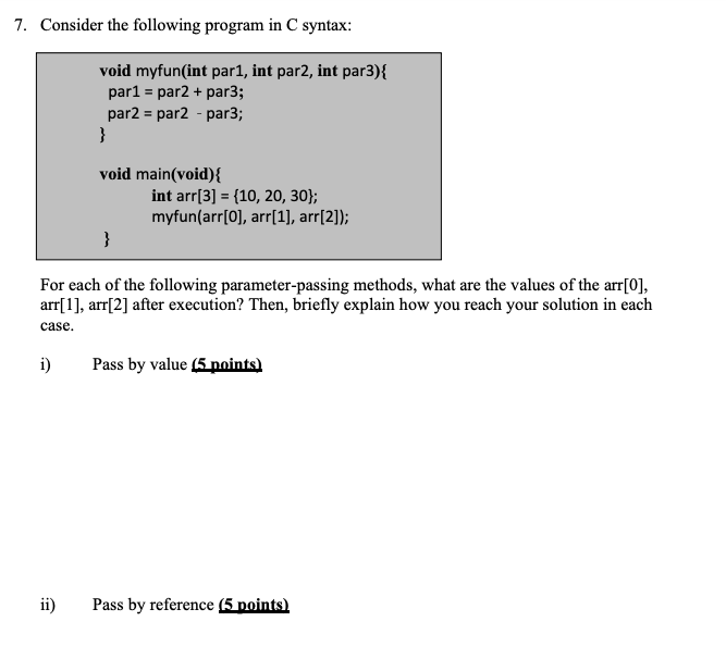 Solved 7. Consider the following program in C syntax: void | Chegg.com