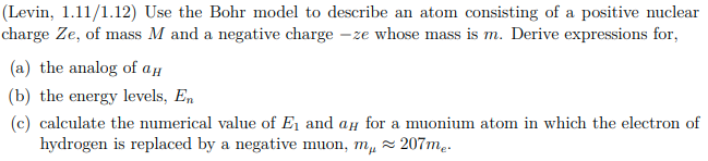 Solved (Levin, 1.11/1.12) Use the Bohr model to describe an | Chegg.com