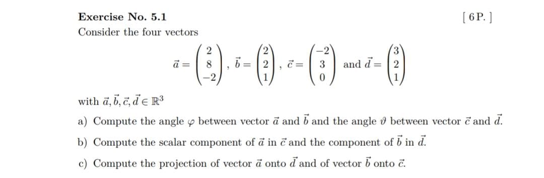 Solved Exercise No. 5.1 [6P.] Consider the four vectors | Chegg.com
