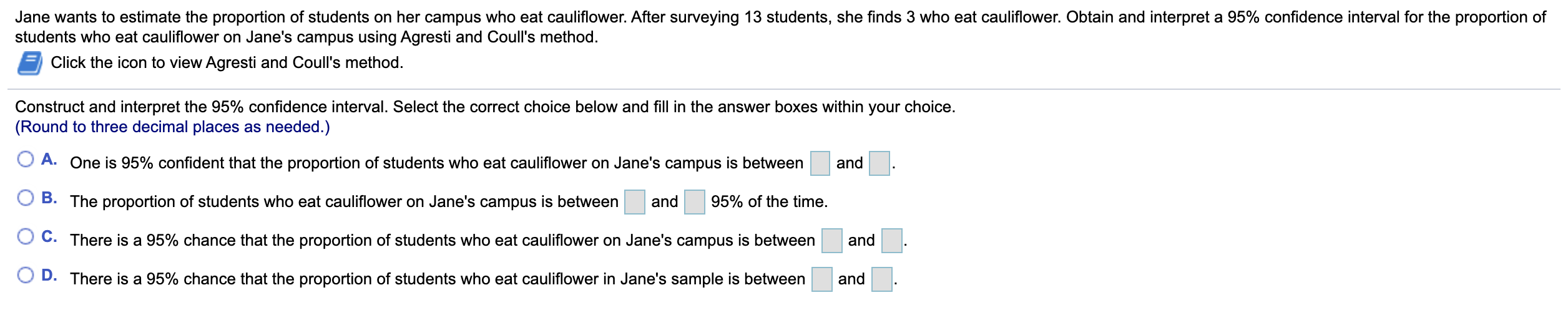 Solved Jane wants to estimate the proportion of students on | Chegg.com