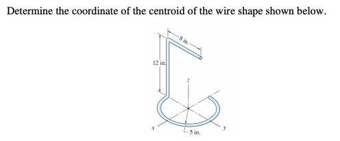 Solved Determine the coordinate of the centroid of the wire | Chegg.com