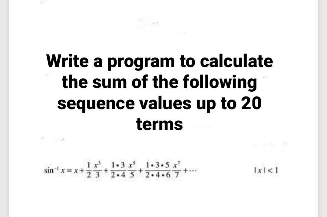Solved Write a program to calculate the sum of the following | Chegg.com
