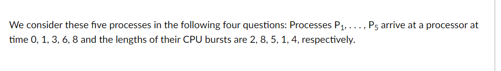 Solved We consider these five processes in the following | Chegg.com