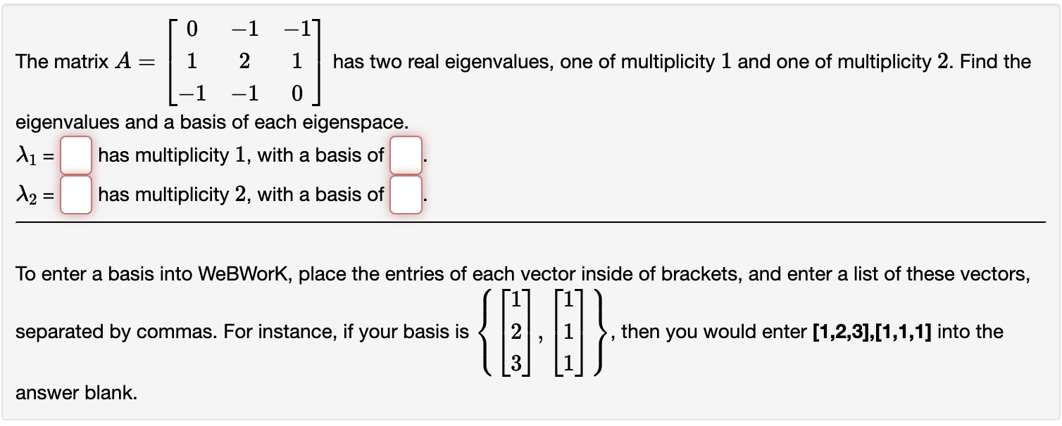 Solved The matrix A=⎣⎡01−1−12−1−110⎦⎤ has two eigenvalues | Chegg.com