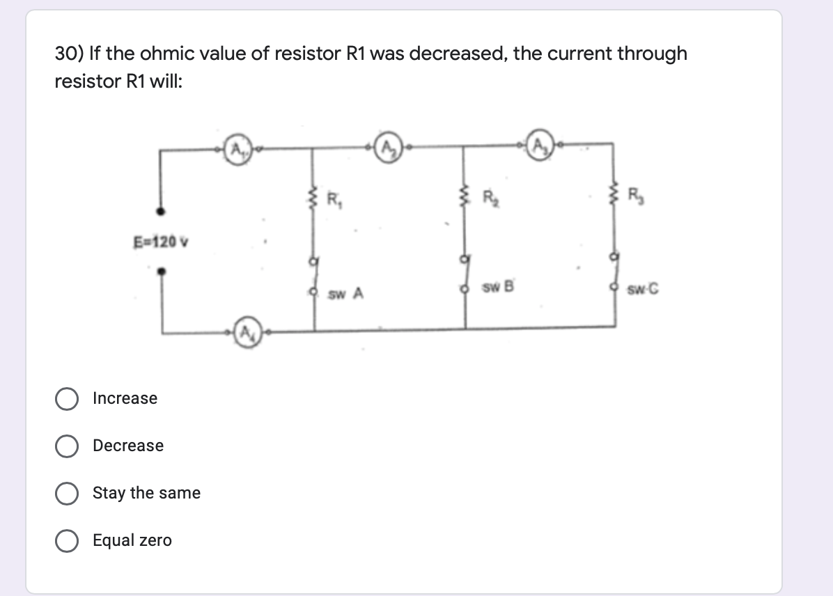 Solved 29) If the ohmic value of resistor R2 was decreased, | Chegg.com