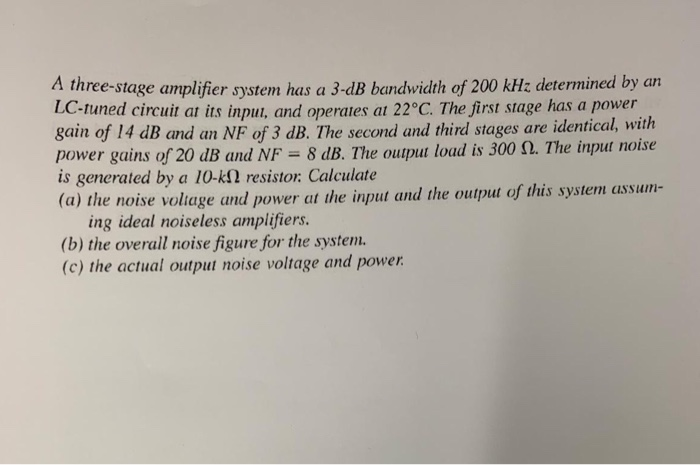 Solved A three-stage amplifier system has a 3-dB bandwidth | Chegg.com