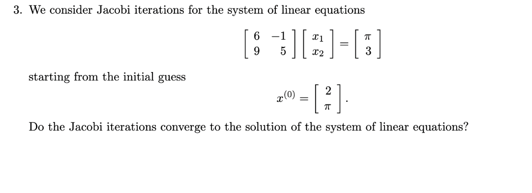 3. We consider Jacobi iterations for the system of | Chegg.com