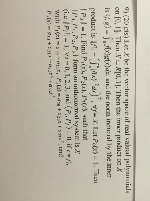 Solved Let X be the vector space of real valued polynomials | Chegg.com