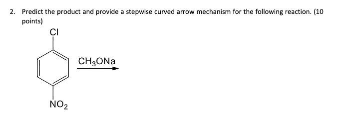 Solved 2. Predict the product and provide a stepwise curved | Chegg.com
