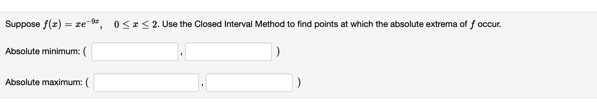 Solved Suppose f(x)=xe−9x,0≤x≤2. Use the Closed Interval | Chegg.com