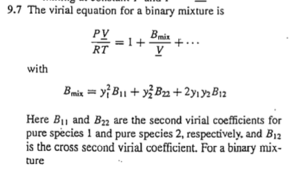 Solved 9.7 The virial equation for a binary mixture is PV | Chegg.com