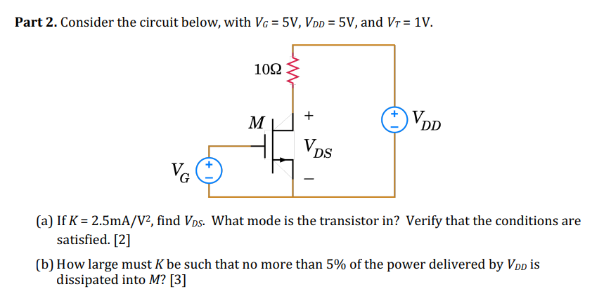 Solved Part 2. Consider the circuit below, with VG = 5V, VDD | Chegg.com