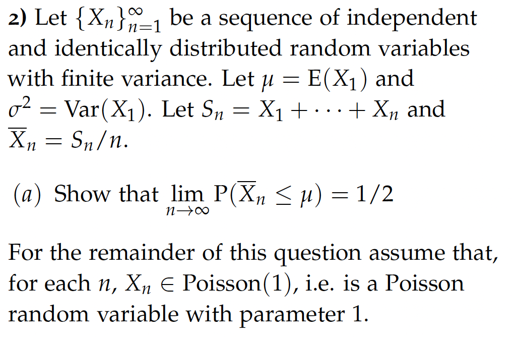Solved 2) Let {Xn}n=1∞ be a sequence of independent and | Chegg.com