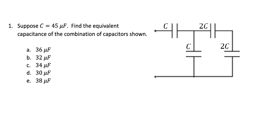 Solved 1. Suppose C=45μF. Find the equivalent capacitance of | Chegg.com