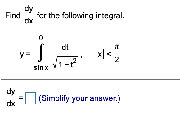 Solved dy Find for the following integral. dx | 0 dt 1시스 y= | Chegg.com