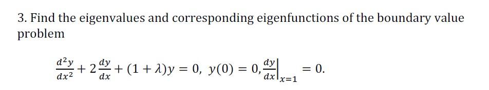 Solved 3. Find the eigenvalues and corresponding | Chegg.com