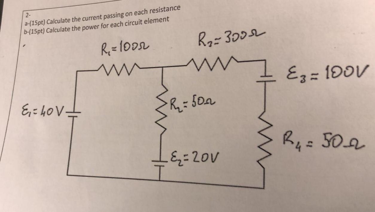 Solved 2- a-(15pt) Calculate the current passing on each | Chegg.com