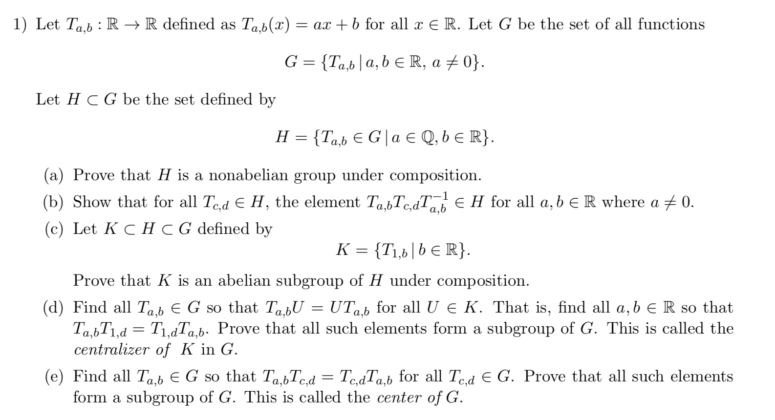 Solved 1) Let Tab: R + R defined as Ta,b(x) = ax + b for all | Chegg.com