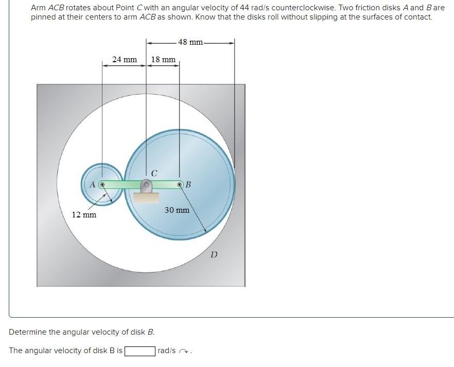 Solved Arm ACB rotates about Point C with an angular | Chegg.com