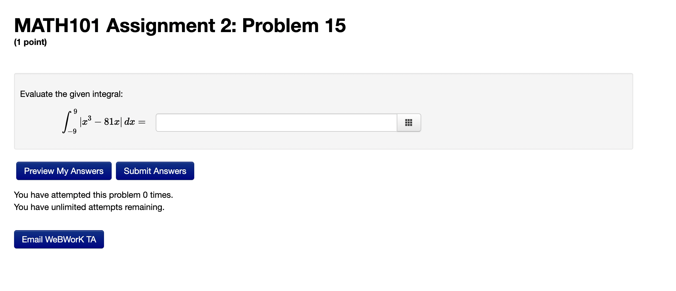 Solved MATH101 Assignment 2: Problem 15 (1 point) Evaluate | Chegg.com