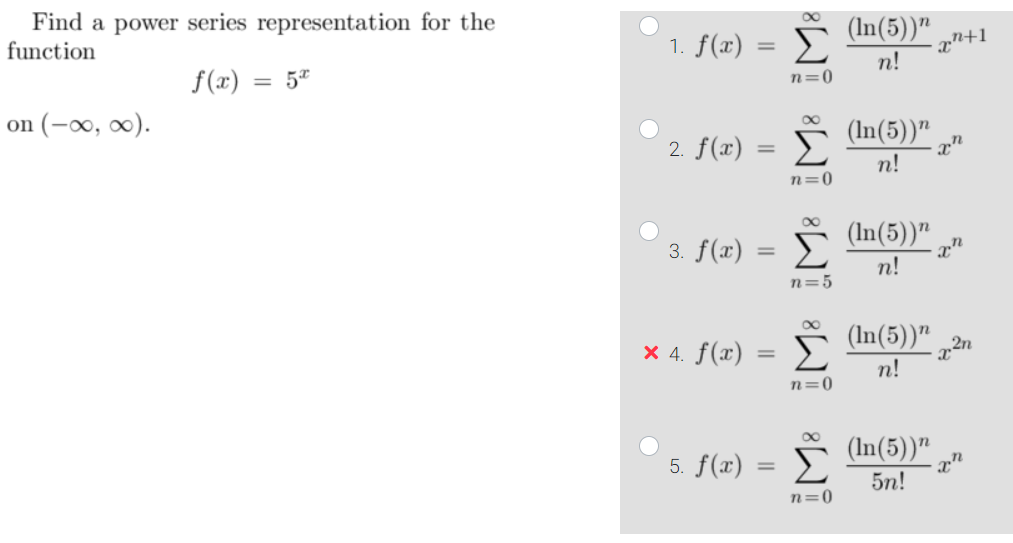 Solved 1. f(x) = 0 (ln(5))" n! xn+1 Find a power series | Chegg.com