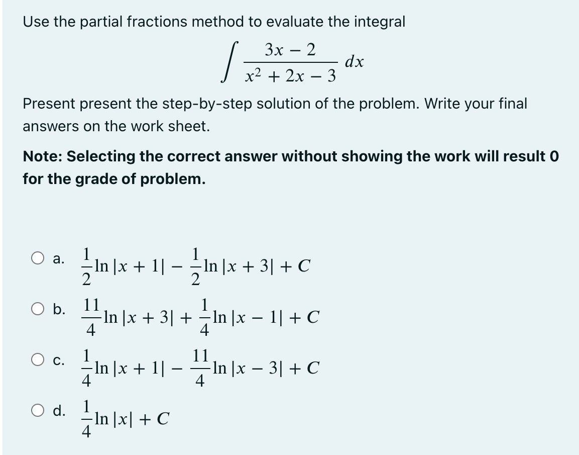 Solved Use the partial fractions method to evaluate the | Chegg.com