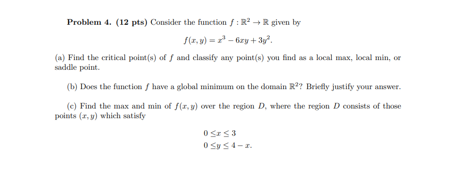 Solved Problem 4. (12 pts) Consider the function f : R2 + R | Chegg.com