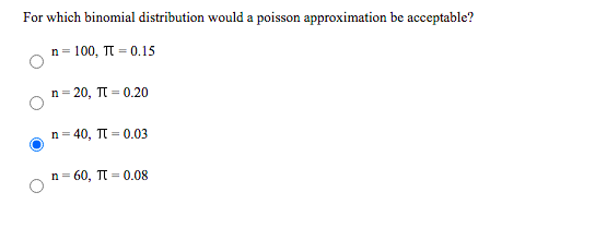 Solved For which binomial distribution would a poisson | Chegg.com